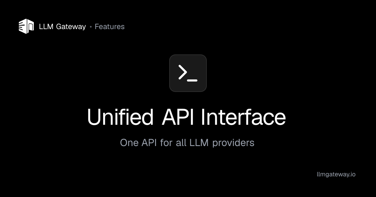 Unified API Interface | LLM Gateway